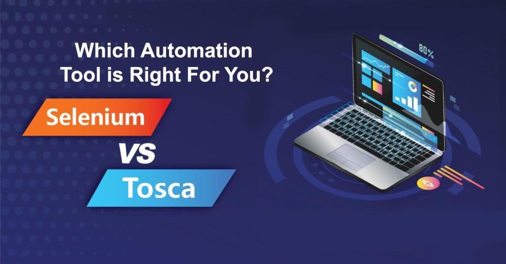 Which Automation Tool is Right For You? Selenium vs Tosca - Software ...